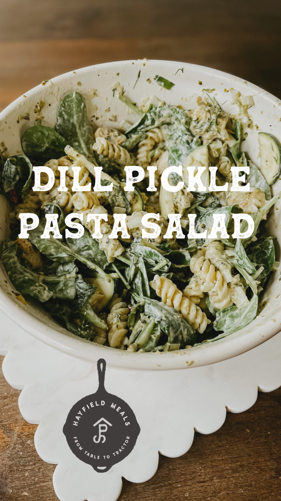 Dill Pickle Pasta Salad Farm Girl